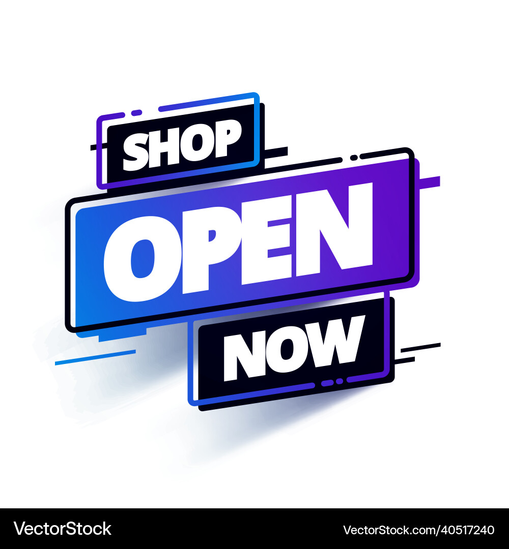 Colorful shop open now label Royalty Free Vector Image