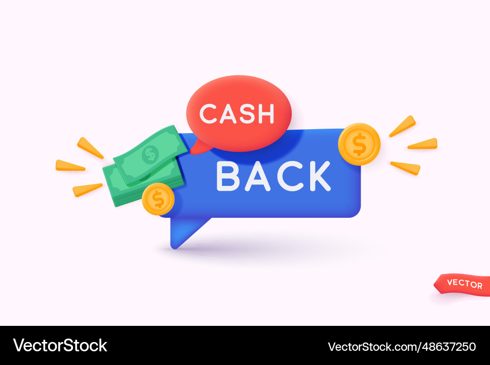 Cash back service financial payment label 3d web Vector Image