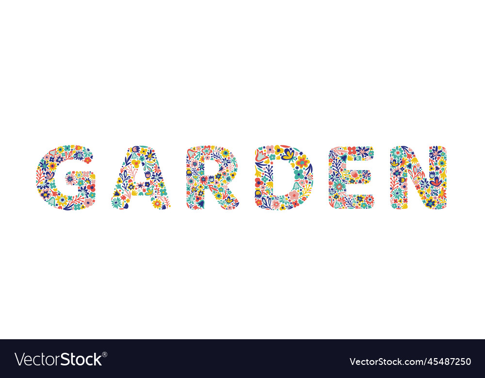 Garden lettering of flowers doodle style floral Vector Image