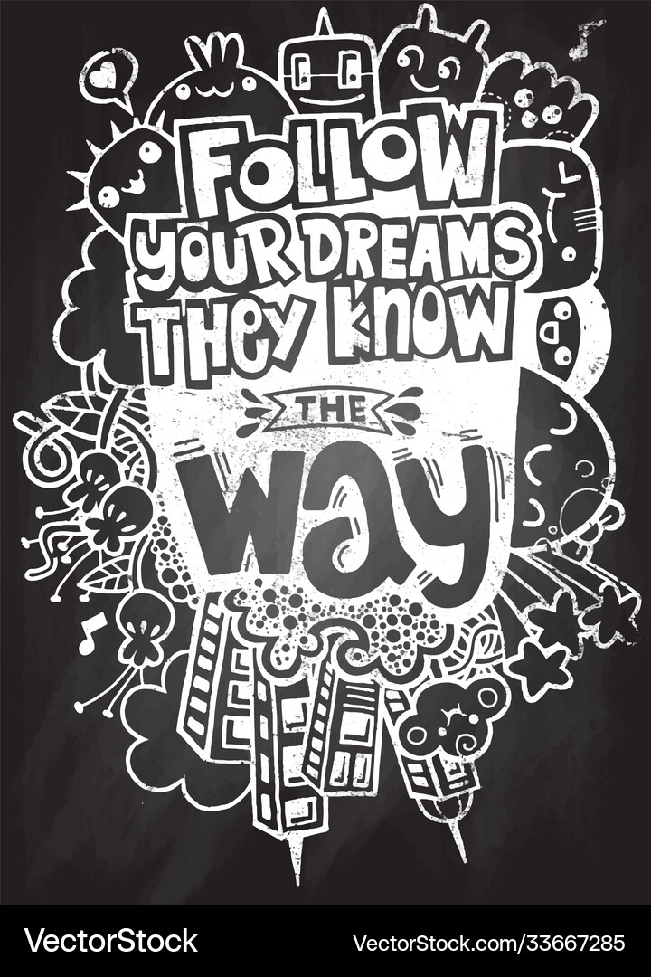 Doodle follow your dreams they know way Royalty Free Vector
