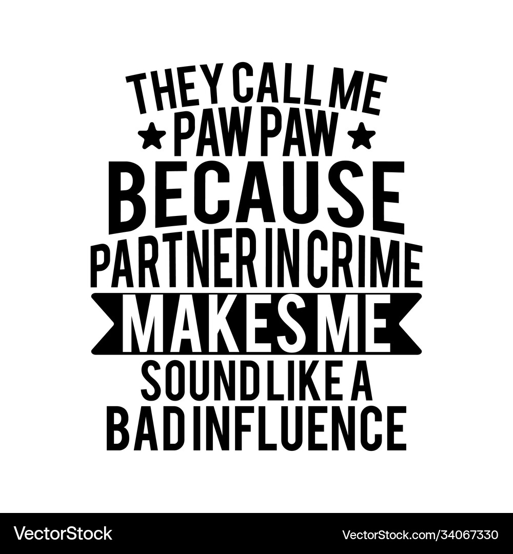 They call me paw lettering design Royalty Free Vector Image