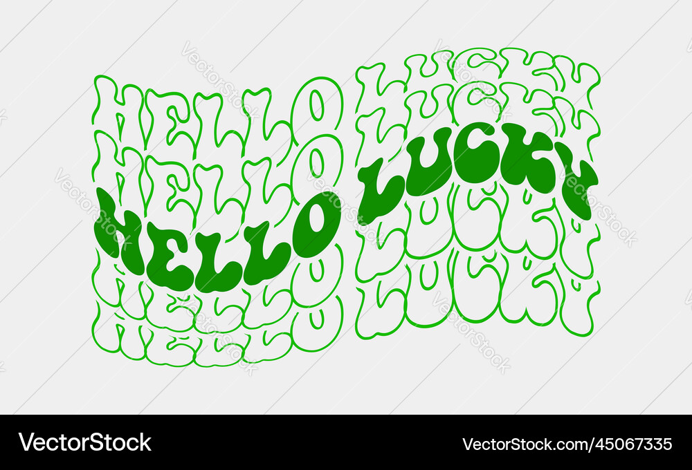 Hello lucky st patricks day quote retro wavy Vector Image