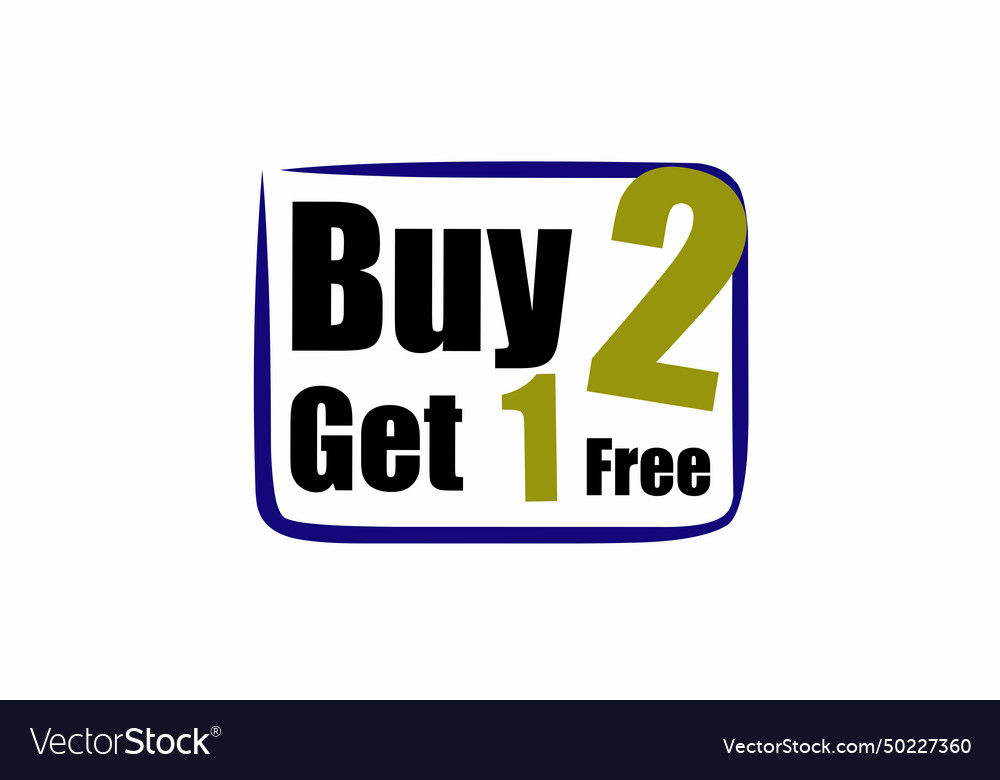 Buy two get one free Royalty Free Vector Image Buy two get one free Royalty Free Vector Image