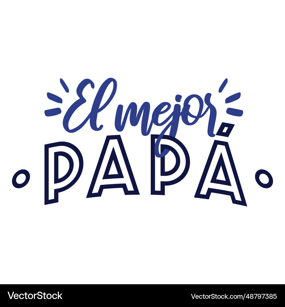 El mejor papa lettering Royalty Free Vector Image