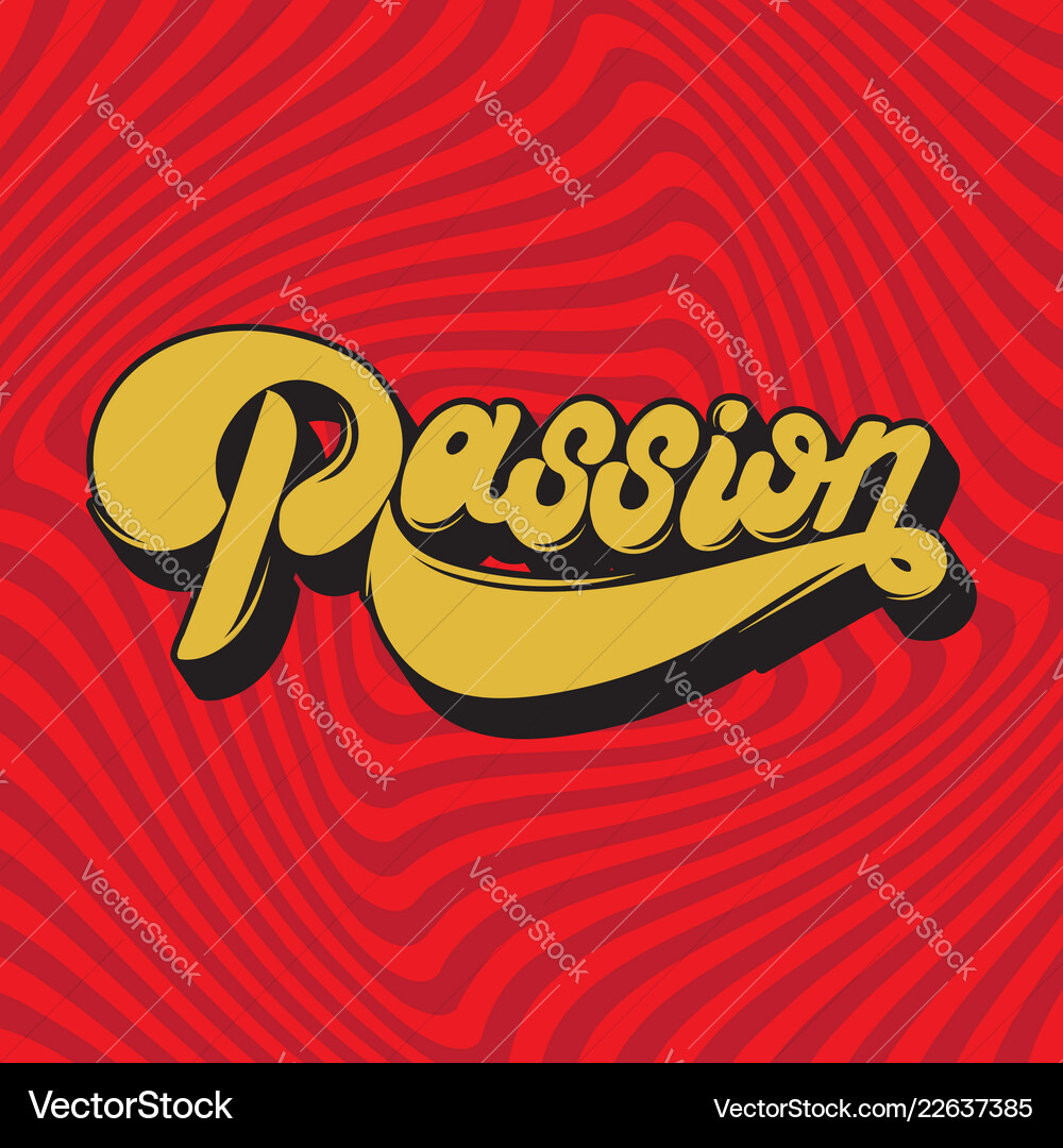 Passion handwritten lettering made in 90s style Vector Image