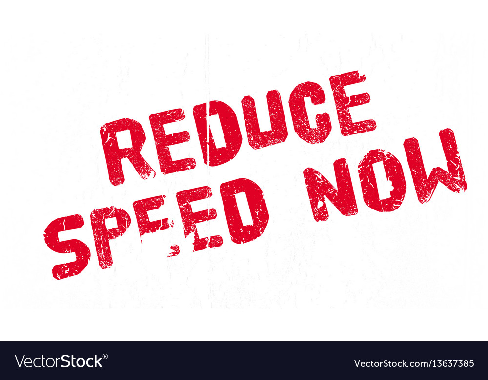 Reduce speed now rubber stamp Royalty Free Vector Image