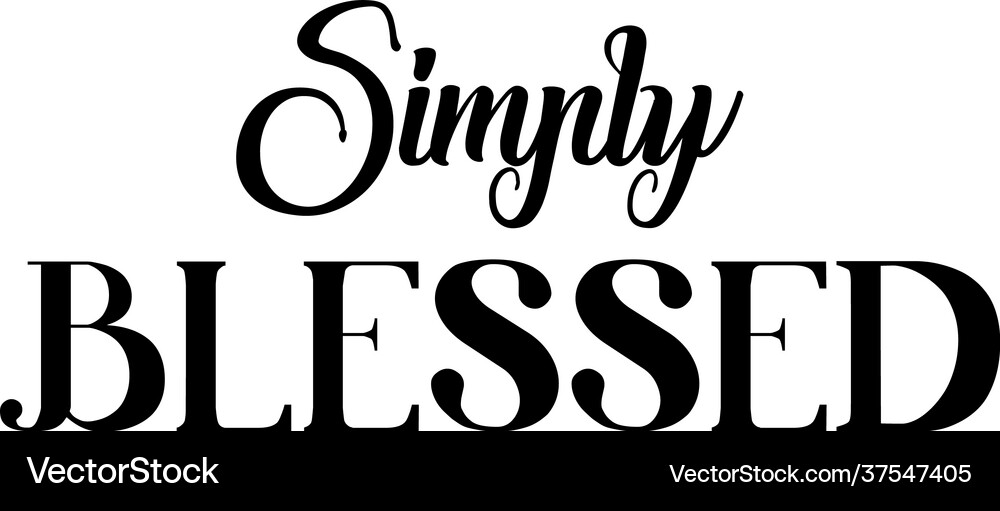 Christian quote design - simply blessed Royalty Free Vector