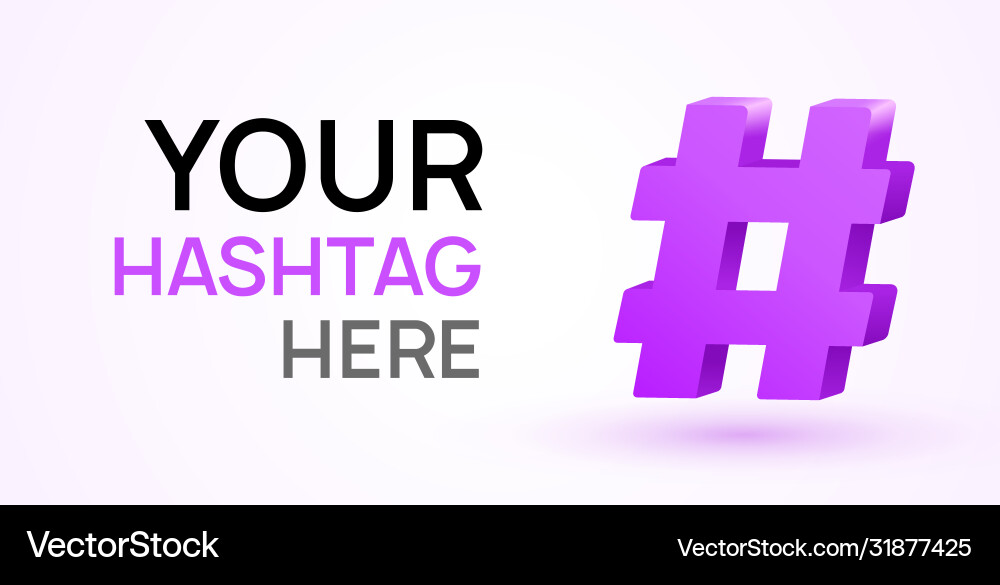 Hashtag 3d icon social hash tag design Royalty Free Vector