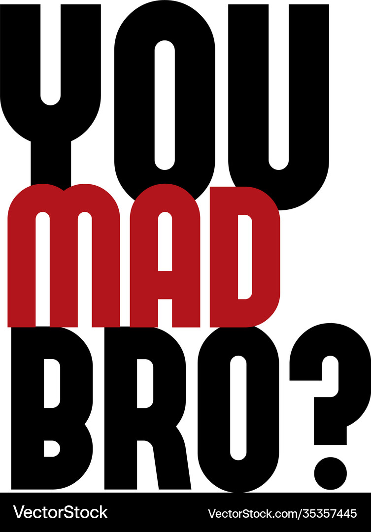 So You Mad Bro Quotes 20 Best Brother Quotes Funny, Heartfelt Quotes