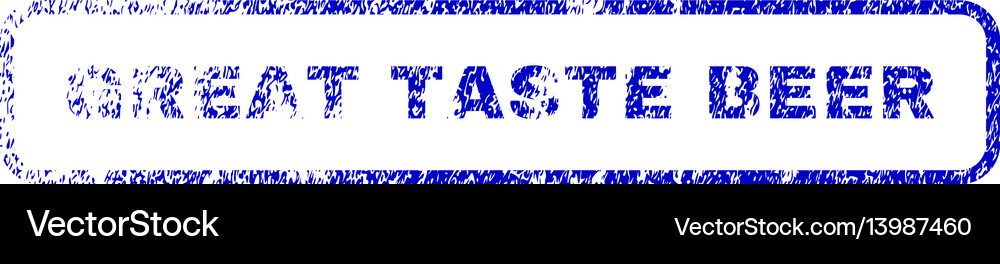 Great taste beer rubber stamp Royalty Free Vector Image