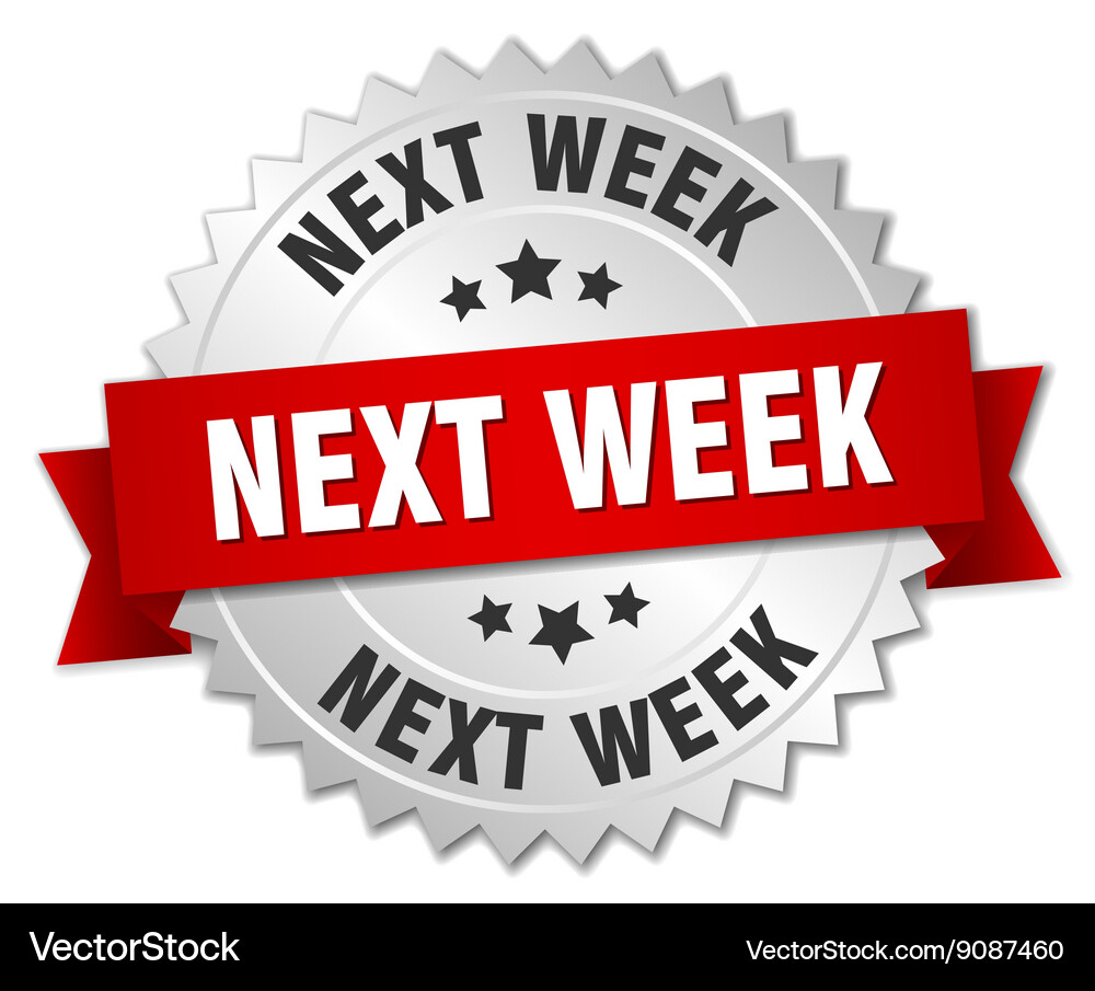 Next week 3d silver badge with red ribbon Vector Image