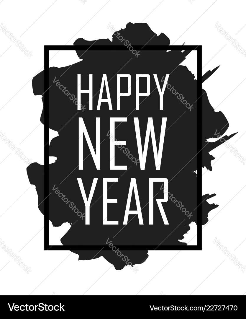 Happy new year text in frame with brush stroke Vector Image