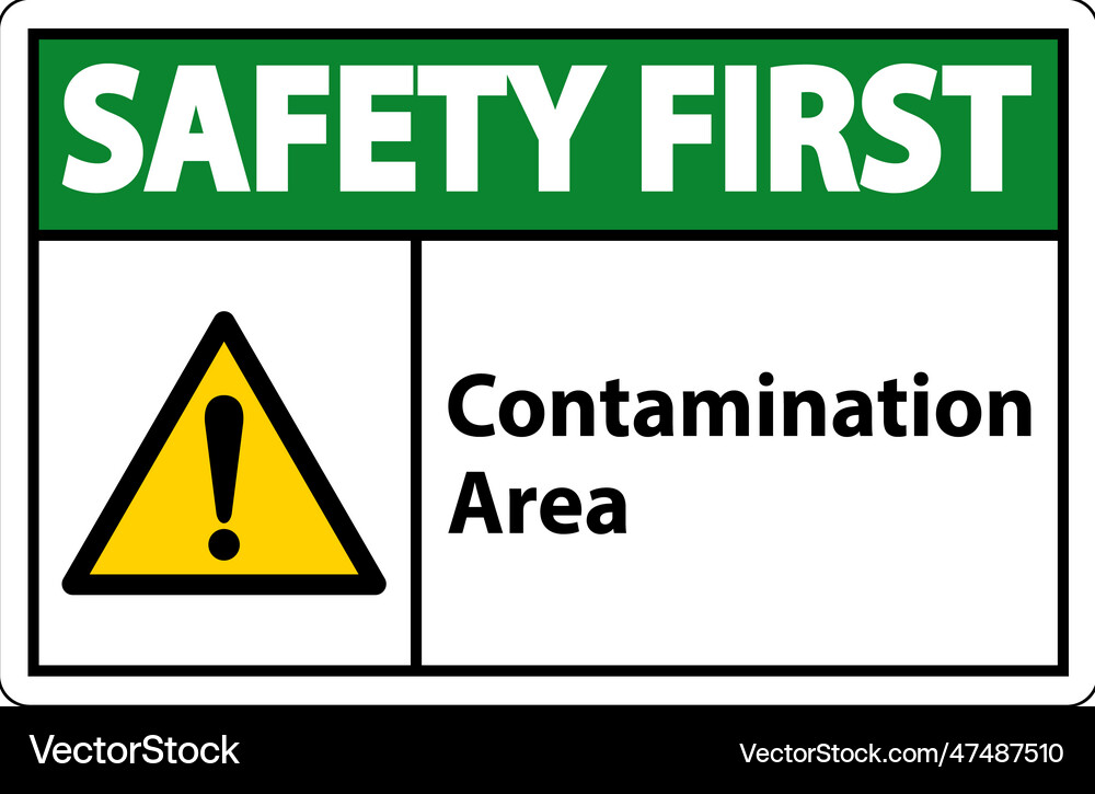 Contamination area safety first sign on white Vector Image