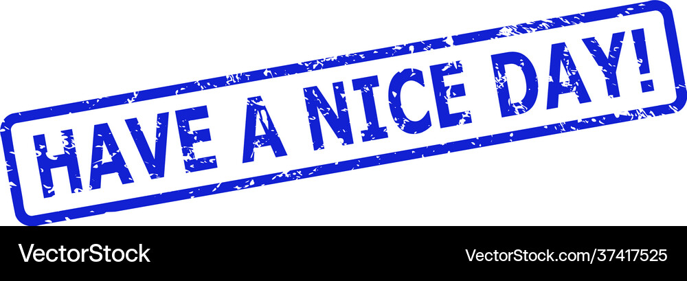 Have a nice day exclamation stamp seal Royalty Free Vector