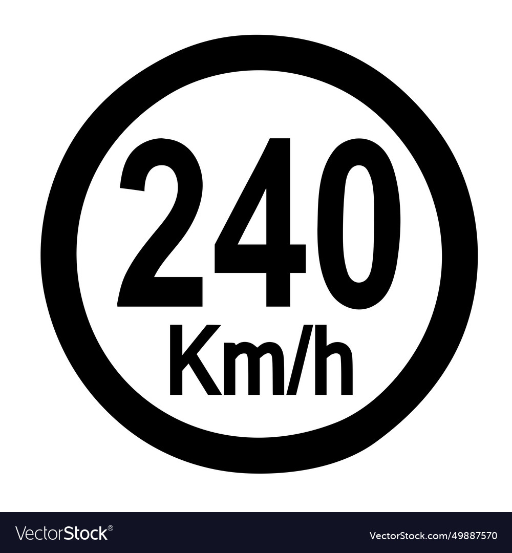 Speed limit 240 kmh traffic sign image Royalty Free Vector