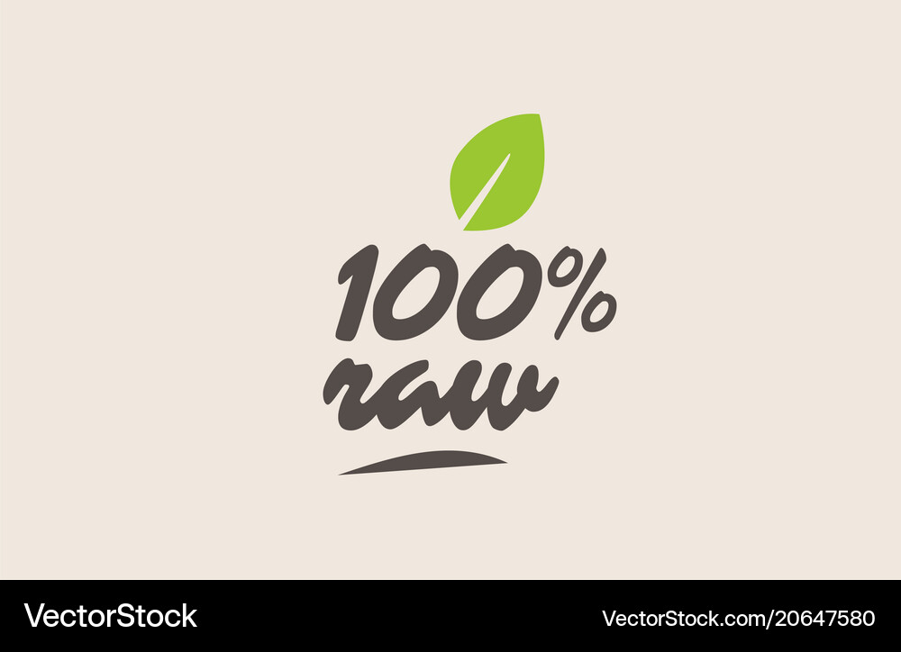 100 raw word or text with green leaf handwritten Vector Image