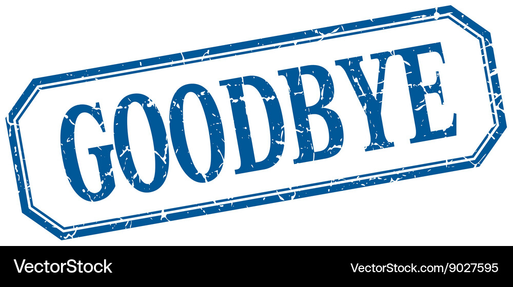 Goodbye square blue grunge vintage isolated label Vector Image