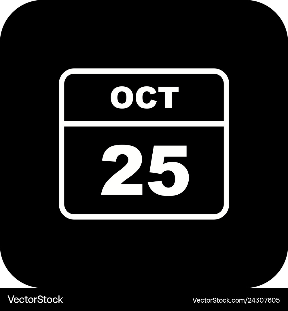 October 25th date on a single day calendar Vector Image