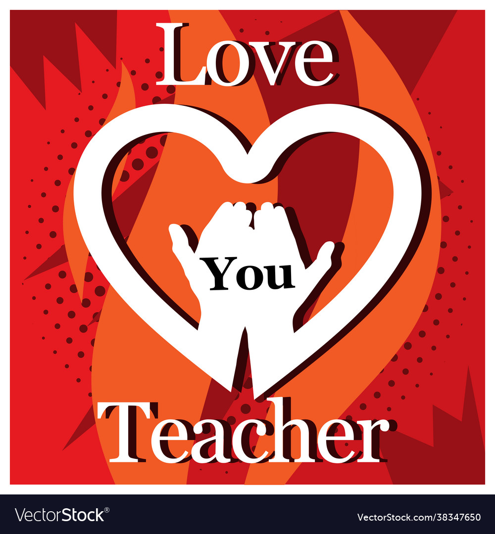 Love you teacher - card with hand and hearts Vector Image