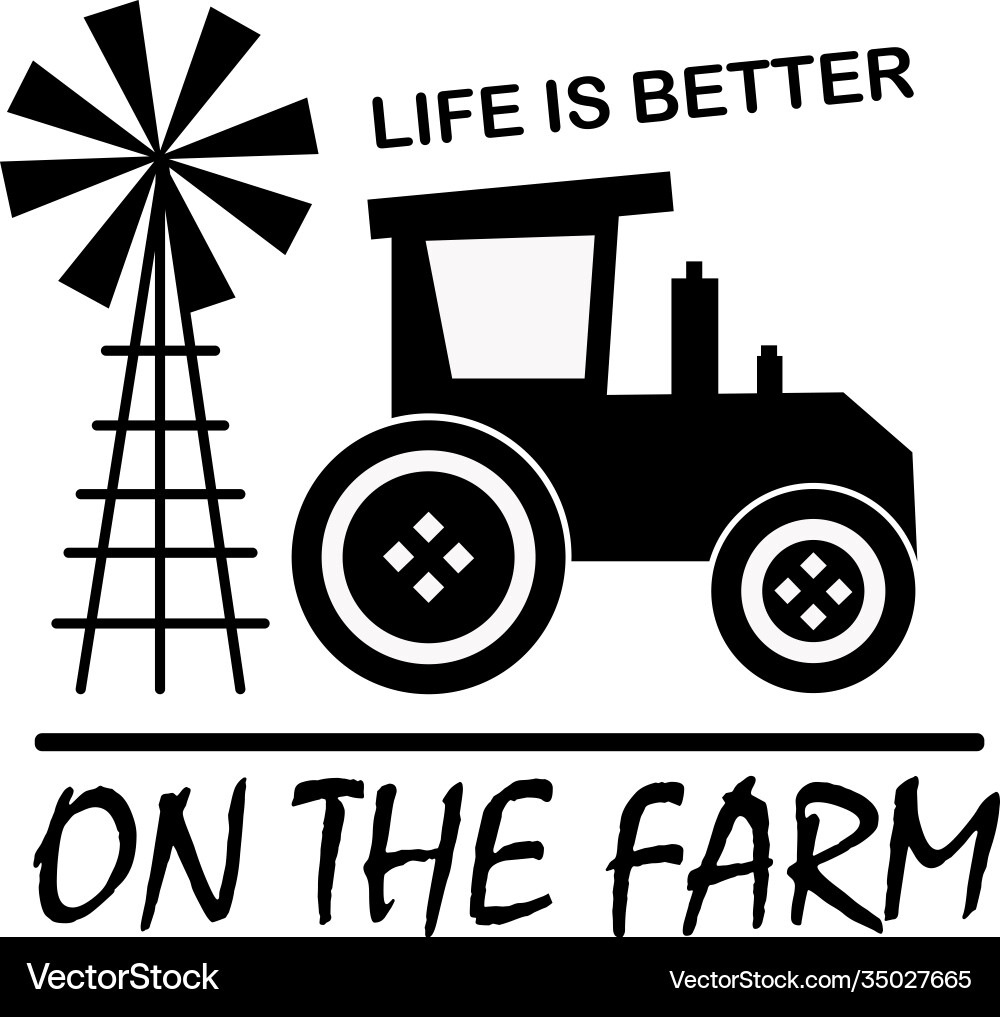 Life is better on farm white background Royalty Free Vector