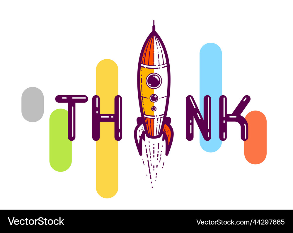 Think word with rocket instead of letter i ideas Vector Image