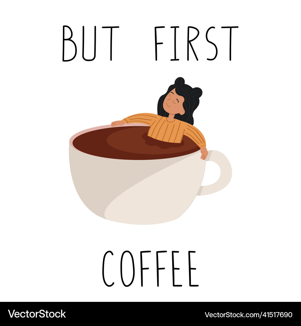 But first coffee text a woman and cup Royalty Free Vector