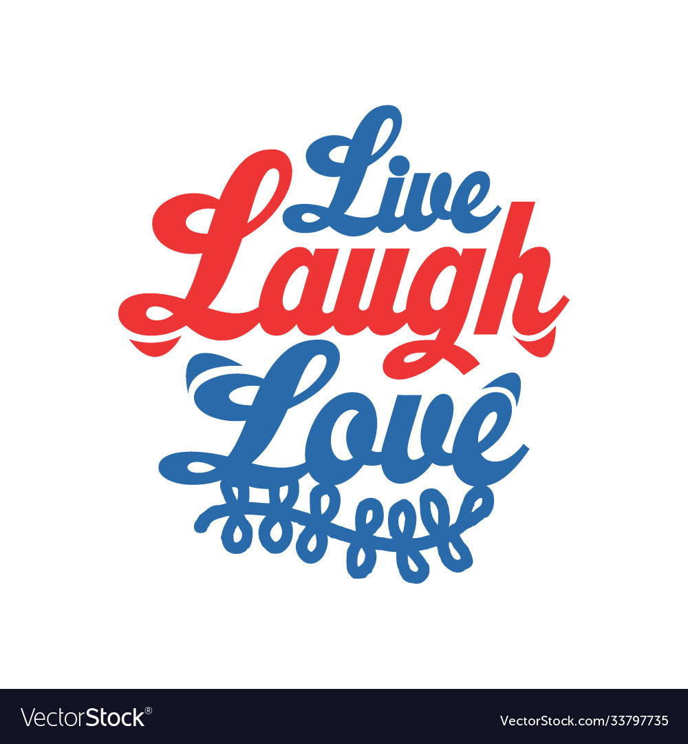 Live Laugh Love Learn Quotes