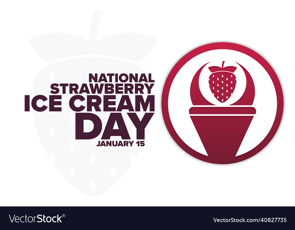 National strawberry ice cream day january Vector Image