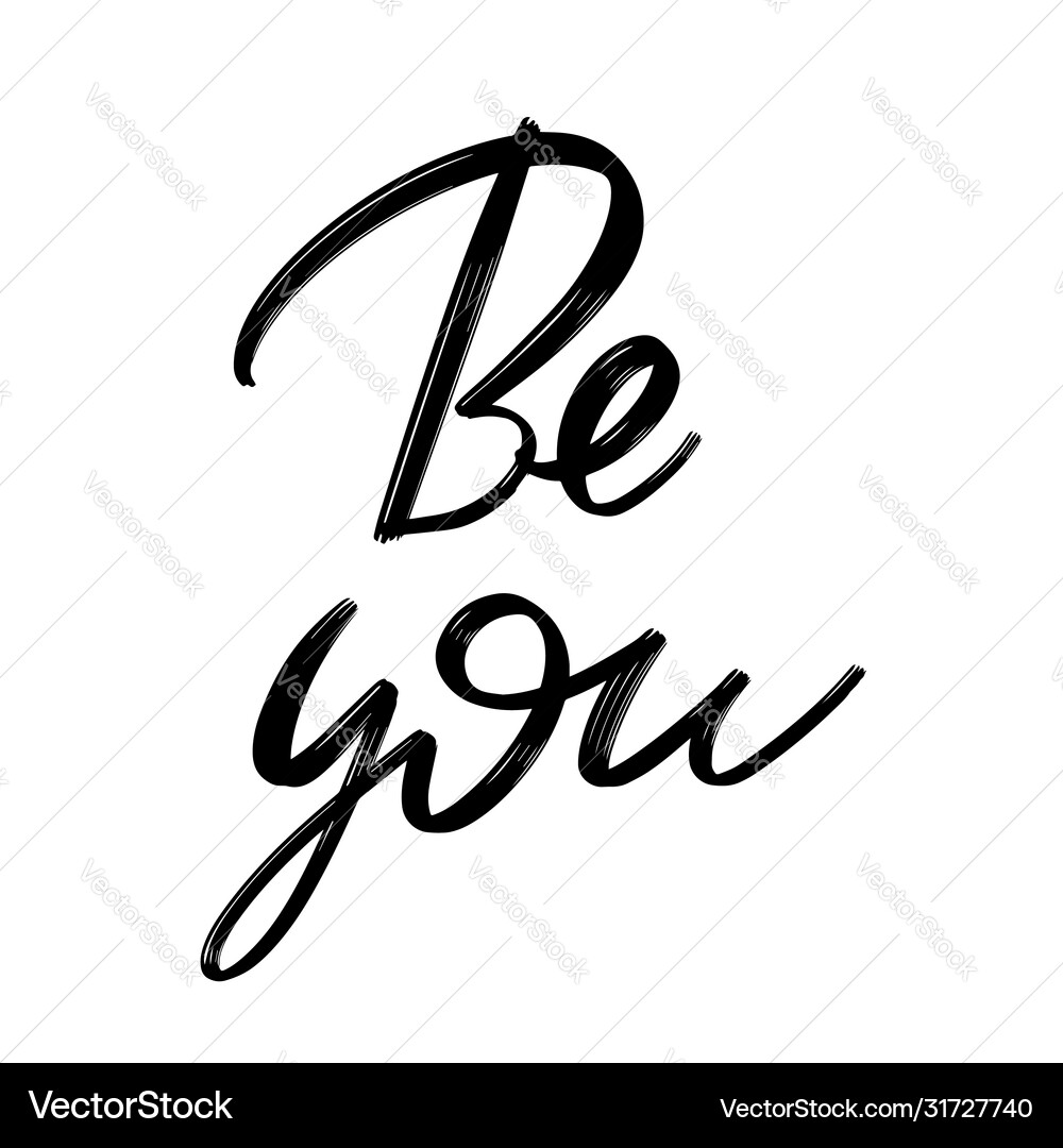 Be you hand drawn lettering isolated template Vector Image