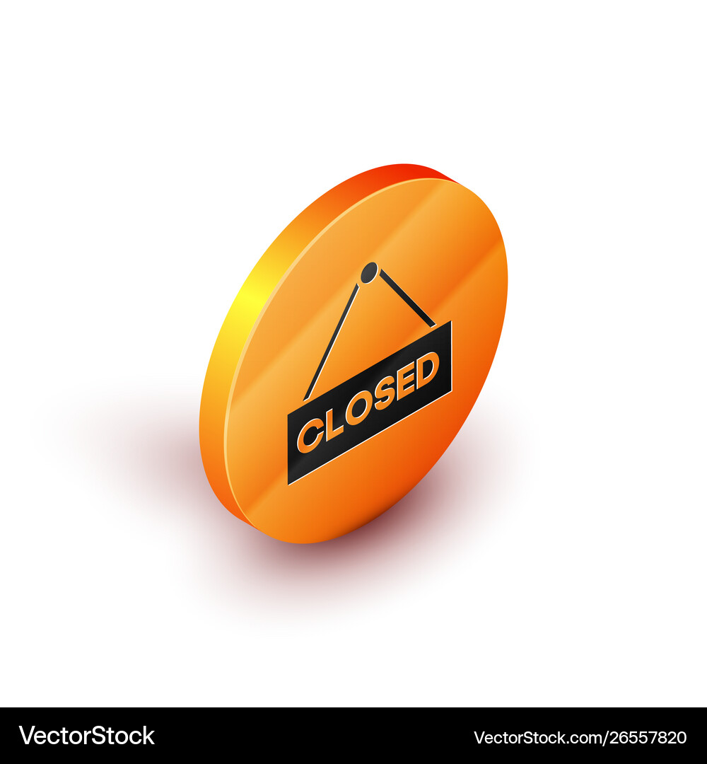 Isometric hanging sign with text closed icon Vector Image