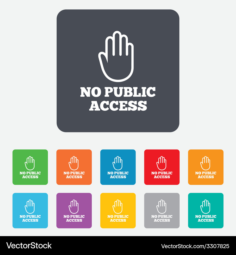 No public access sign icon caution stop symbol Vector Image