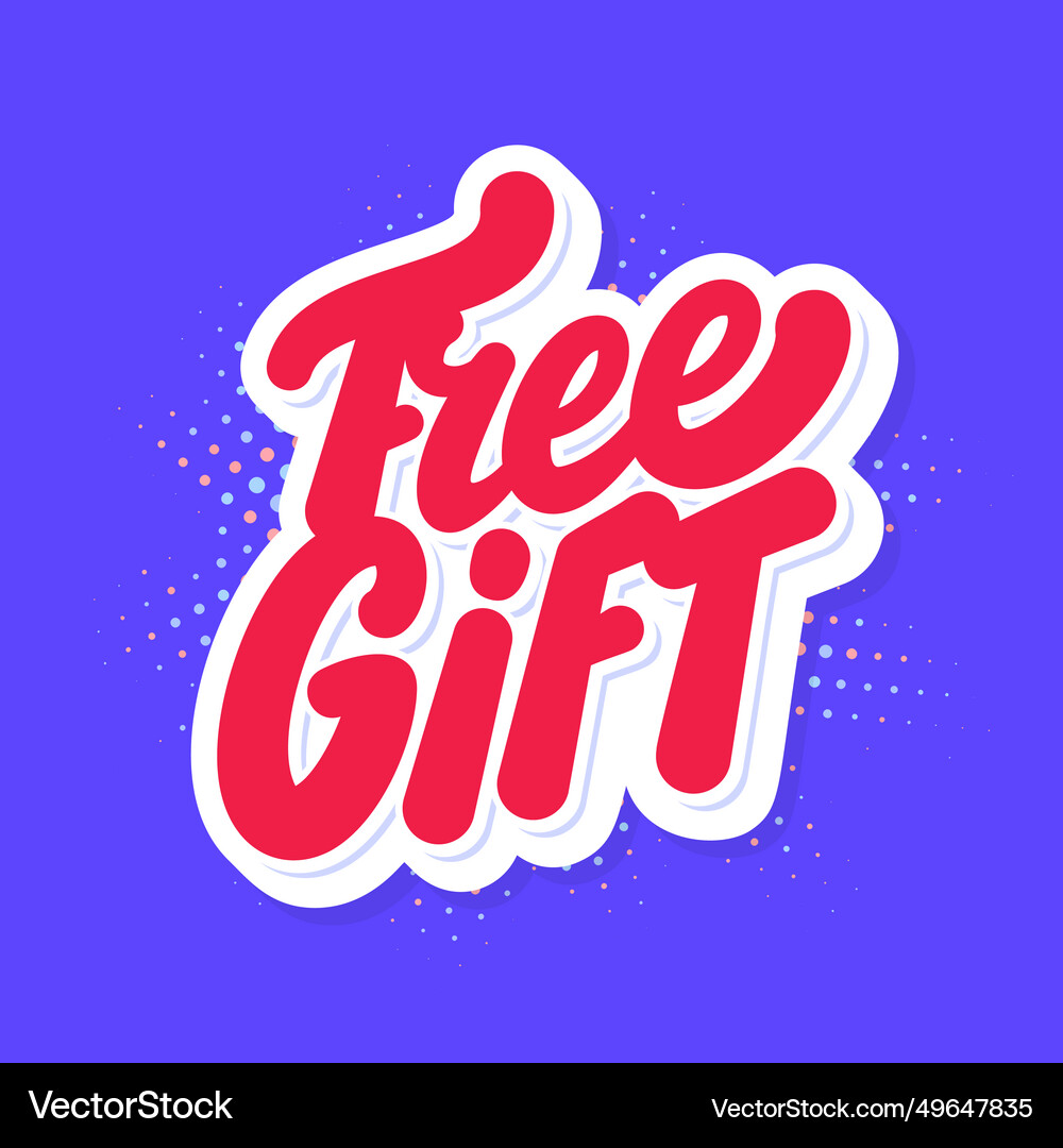 Free gift handwritten lettering sticker Royalty Free Vector
