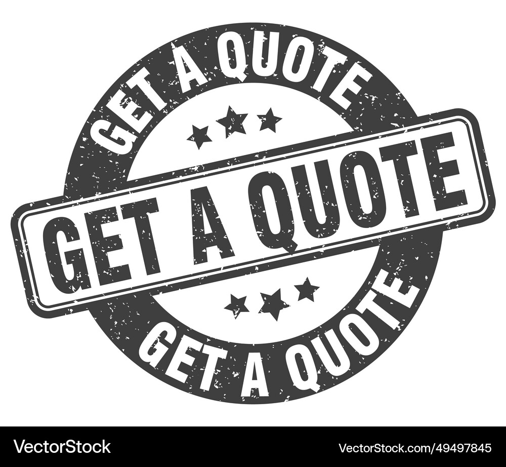 Get a quote stamp label round grunge Royalty Free Vector