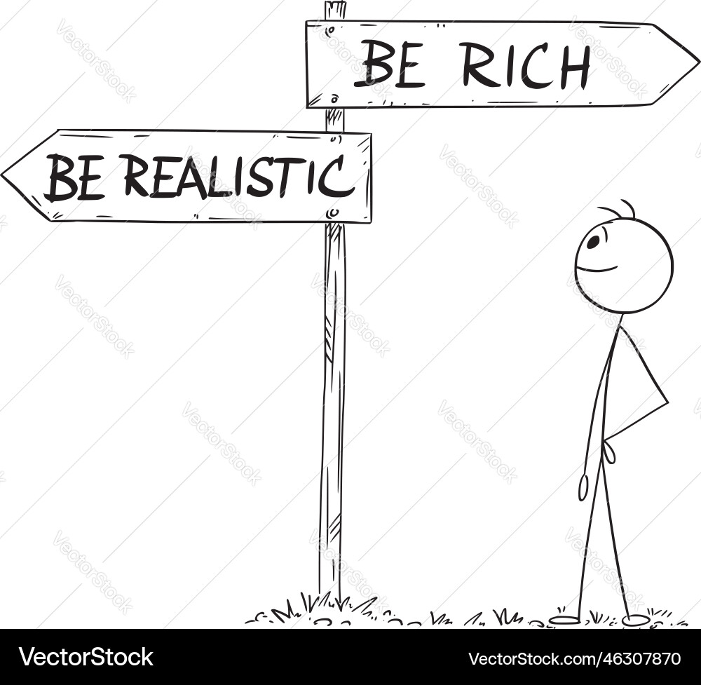 Be realistic or rich decision cartoon stick Vector Image