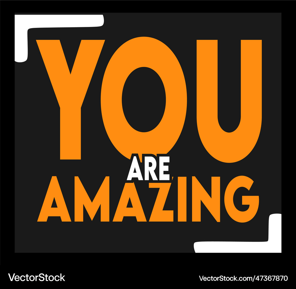 You are amazing with black background Royalty Free Vector