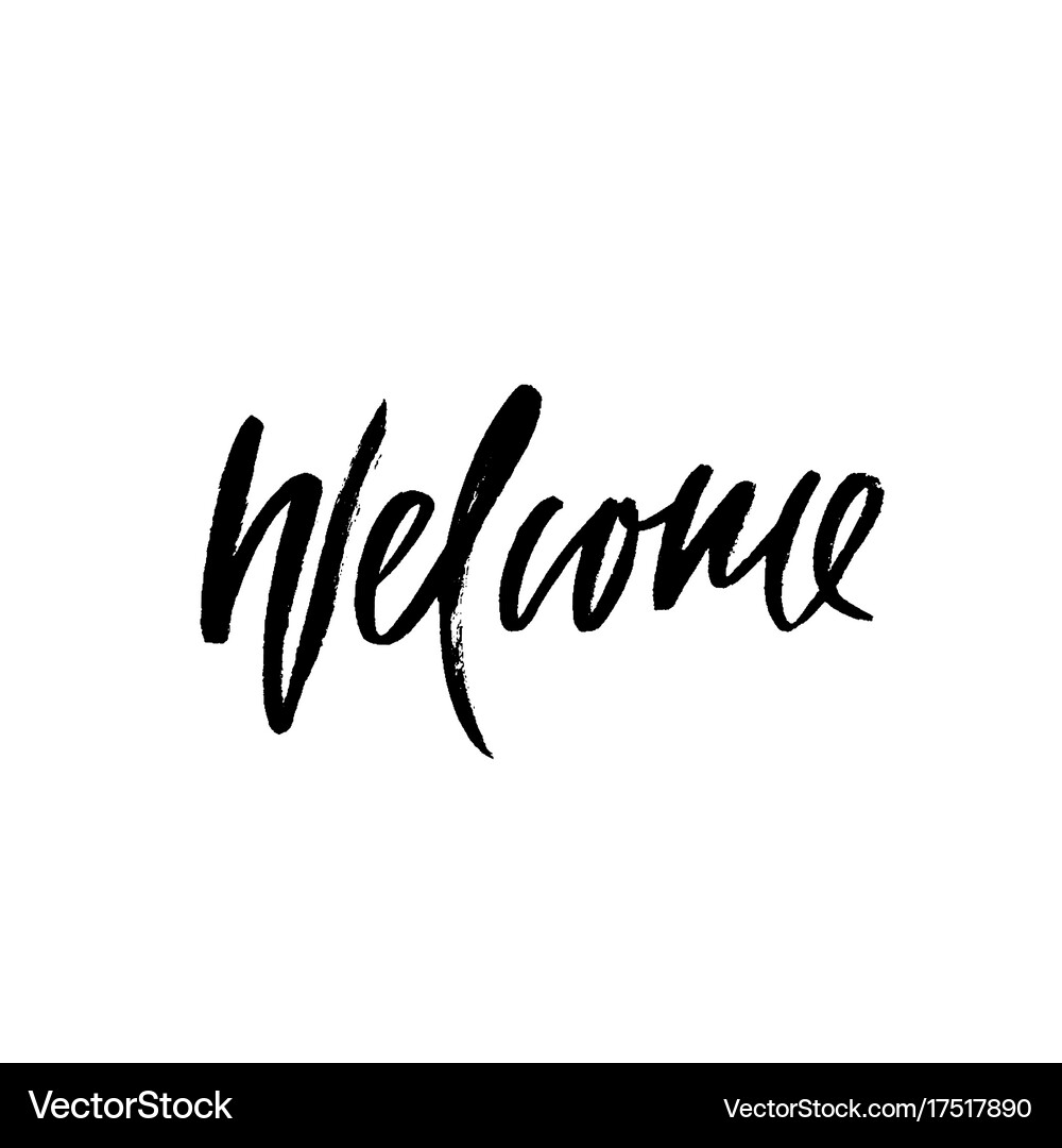 Welcome inscription calligraphy card hand drawn Vector Image