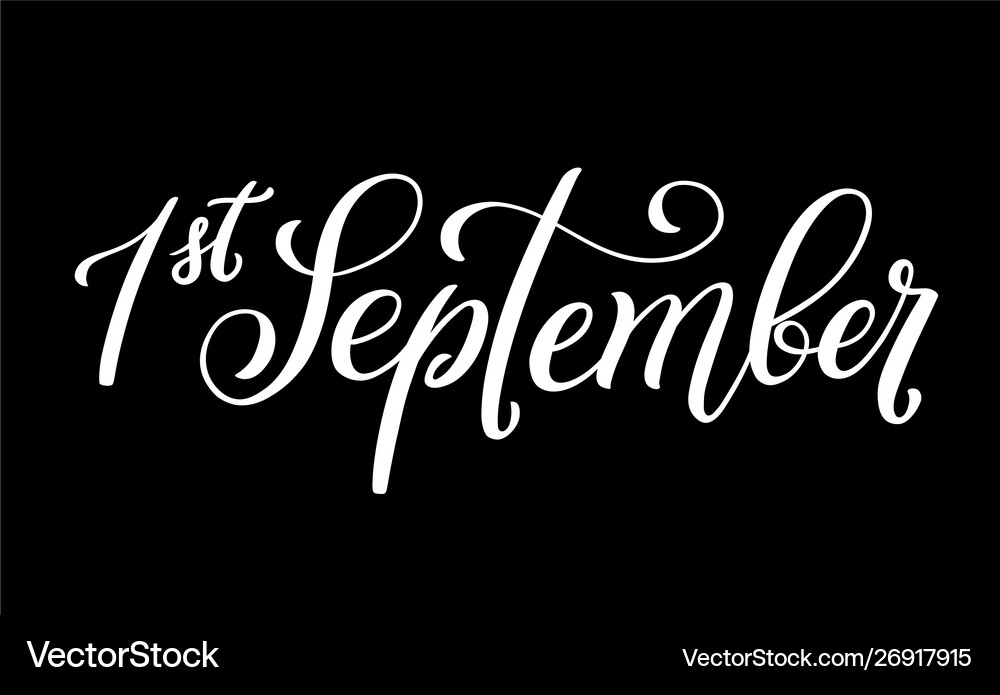 Handdrawn lettering 1 september design template Vector Image