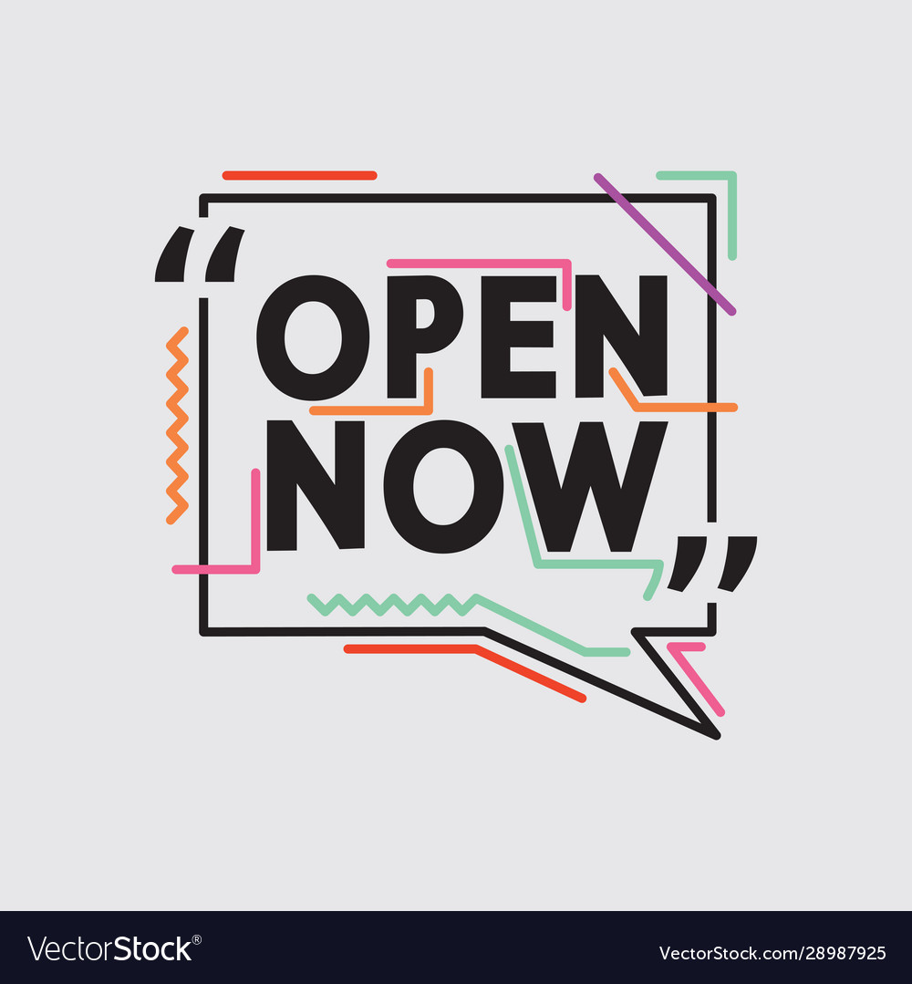 Open now text bubble flat Royalty Free Vector Image