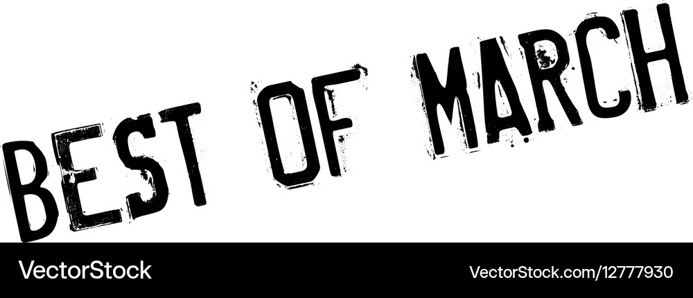 Best of march rubber stamp Royalty Free Vector Image
