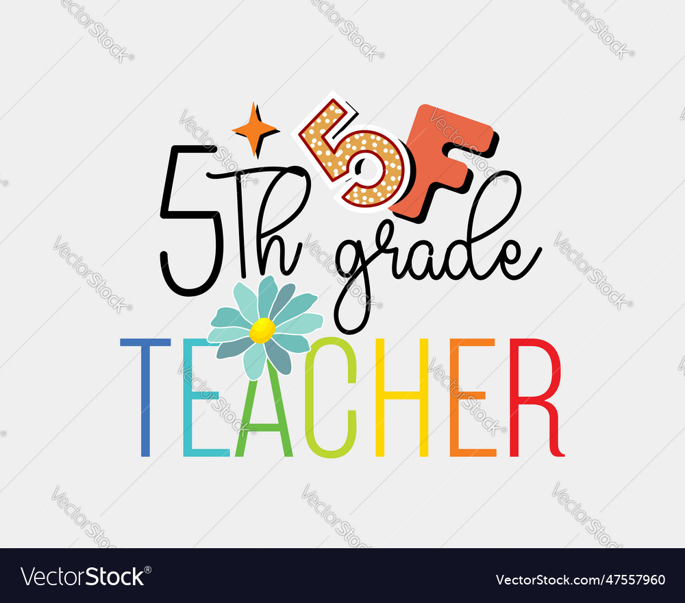 Fifth 5th grade teacher quote retro typographic Vector Image