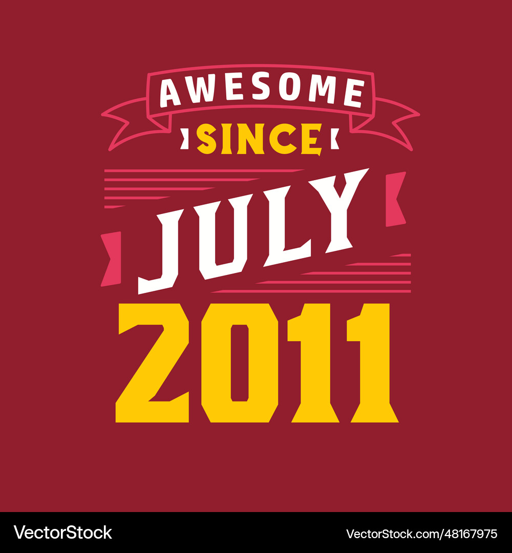 Awesome since july 2011 born in retro Royalty Free Vector