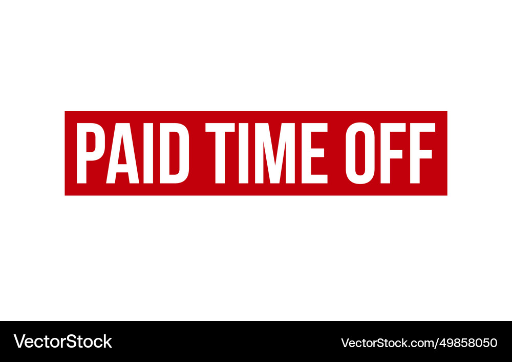 Paid time off stamp rubber grunge Royalty Free Vector Image