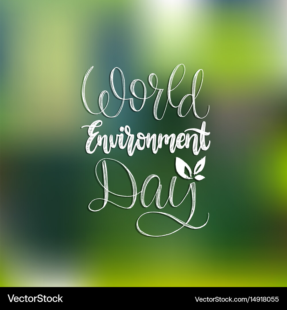 World environment day hand lettering for card Vector Image