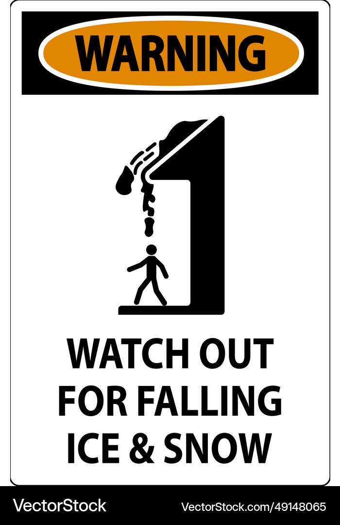 Warning sign watch out for falling ice and snow Vector Image