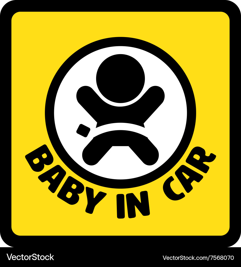 Baby in car sign Royalty Free Vector Image - VectorStock