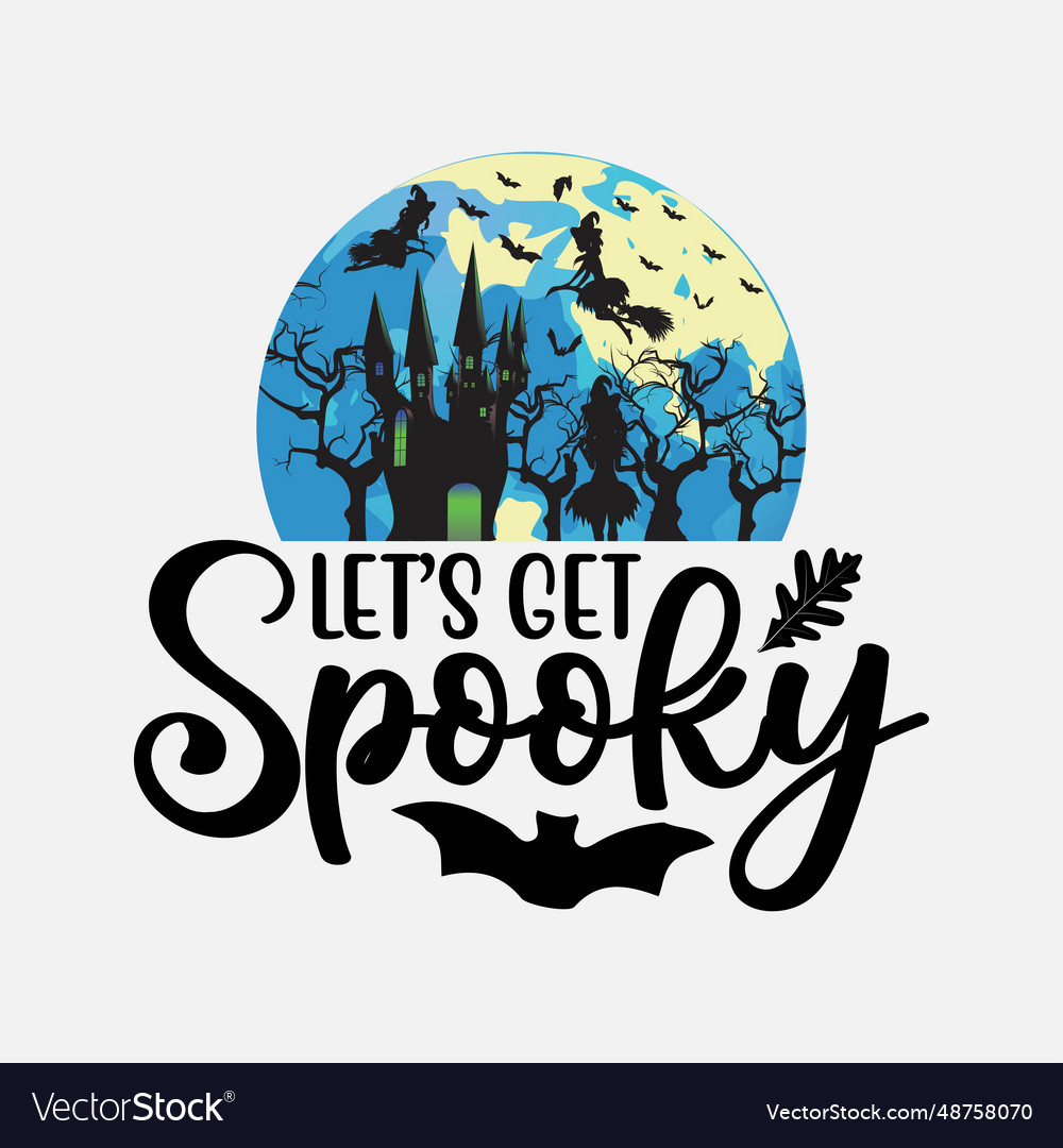 Witches and cats lets get spooky halloween design Vector Image