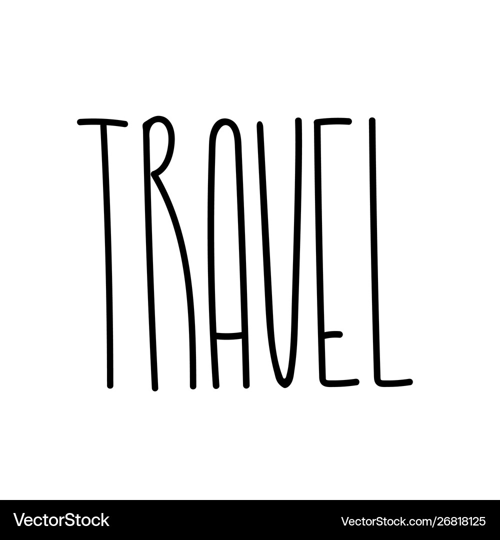 Travel lettering text for inspiration Royalty Free Vector