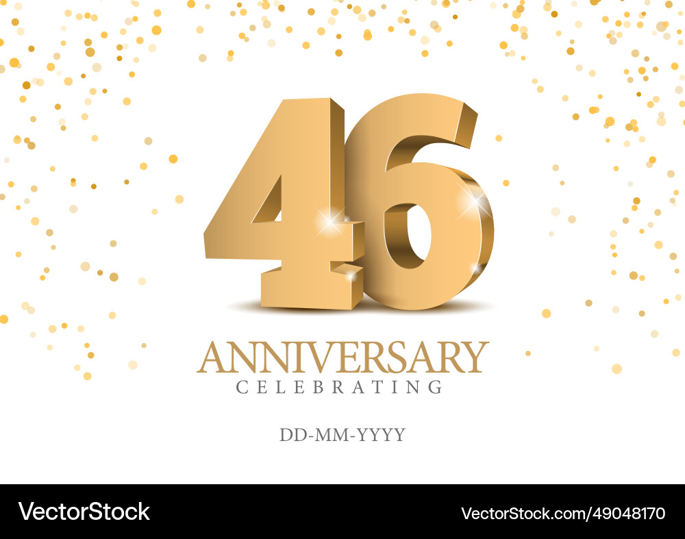 Anniversary 46 gold 3d numbers Royalty Free Vector Image