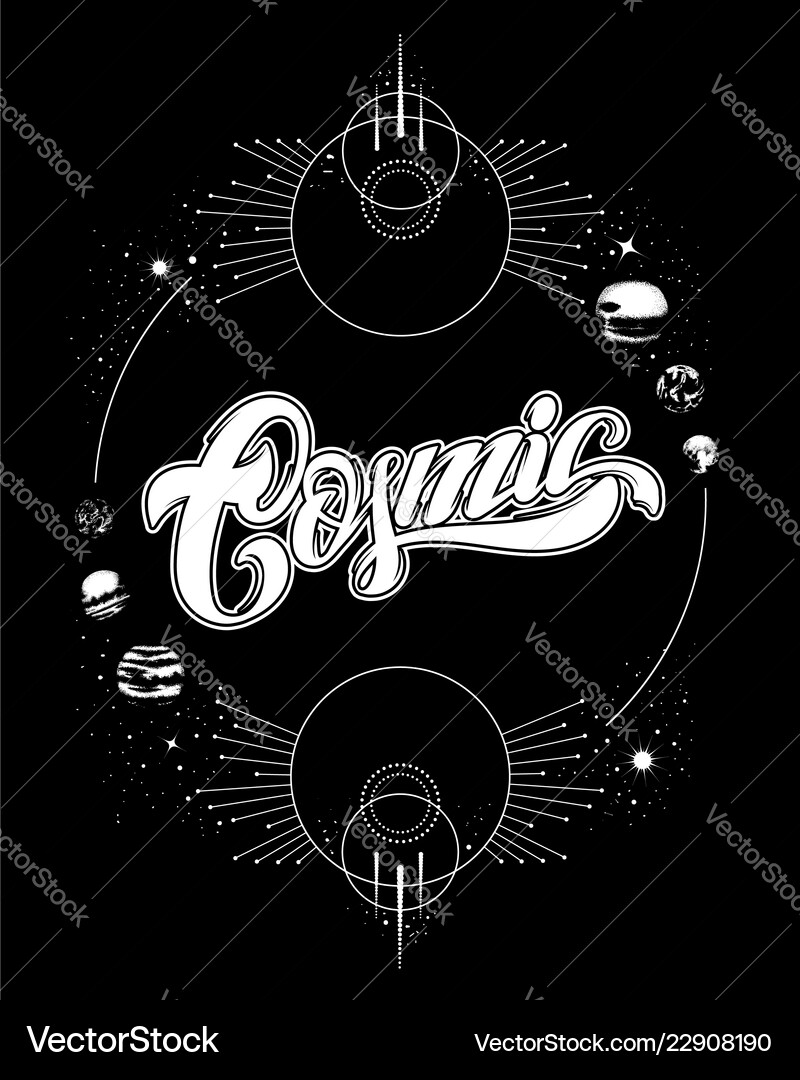 Cosmic handwritten lettering hand drawn realistic Vector Image