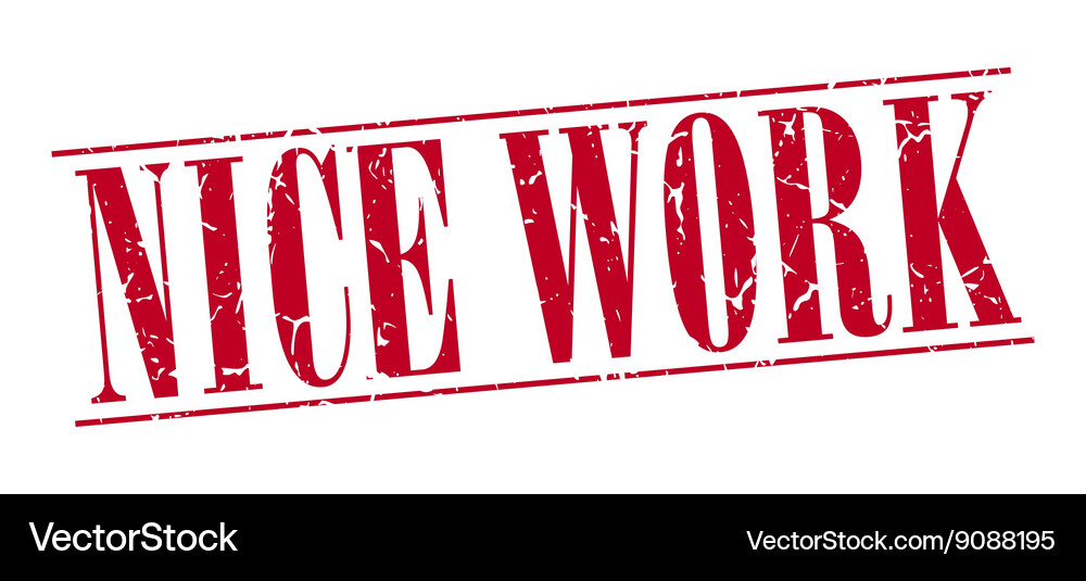 Nice work red grunge vintage stamp isolated Vector Image